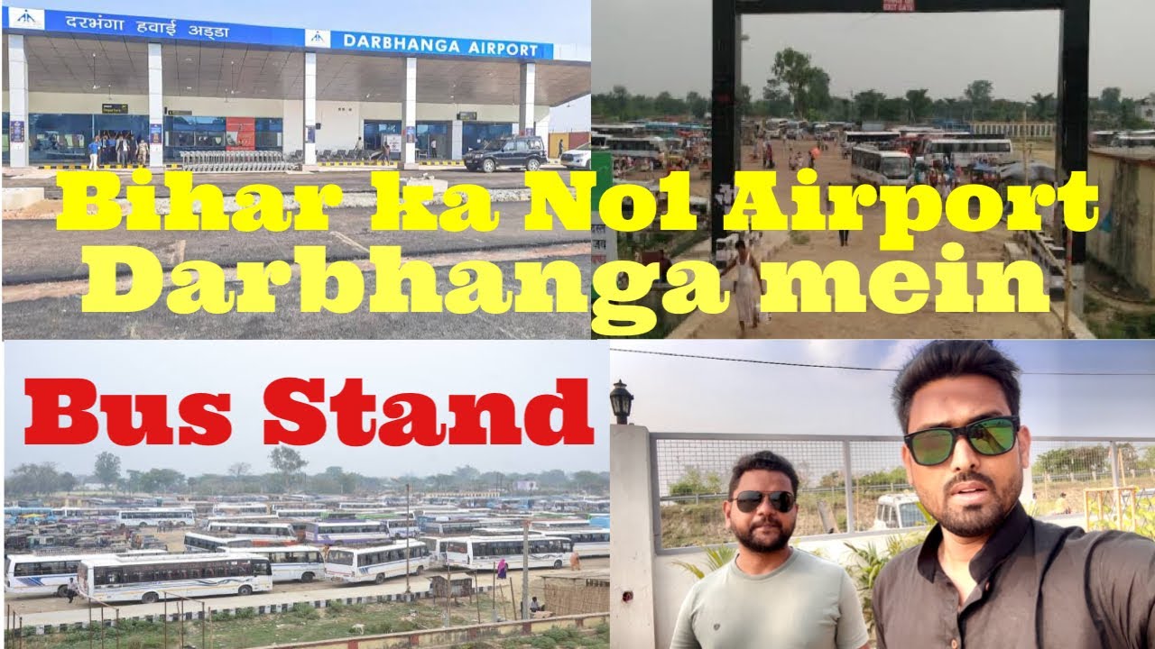 Darbhanga Airport ️ and Bus Stand 🚌 Full Tour | Bihar mein No1 Airport ...
