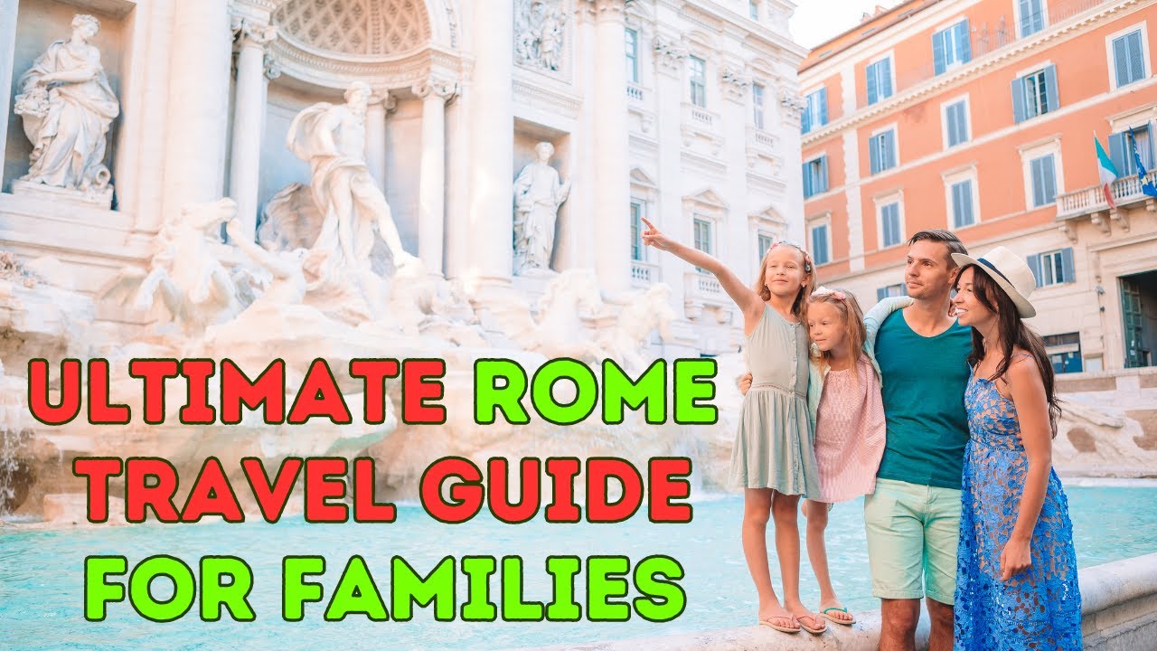 Rome 2024: Family-Friendly Travel Guide - YouTube