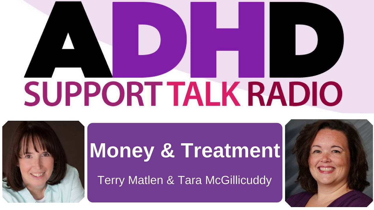 Money, Finances and Treatment : ADHD Podcast with Terry Matlen - YouTube
