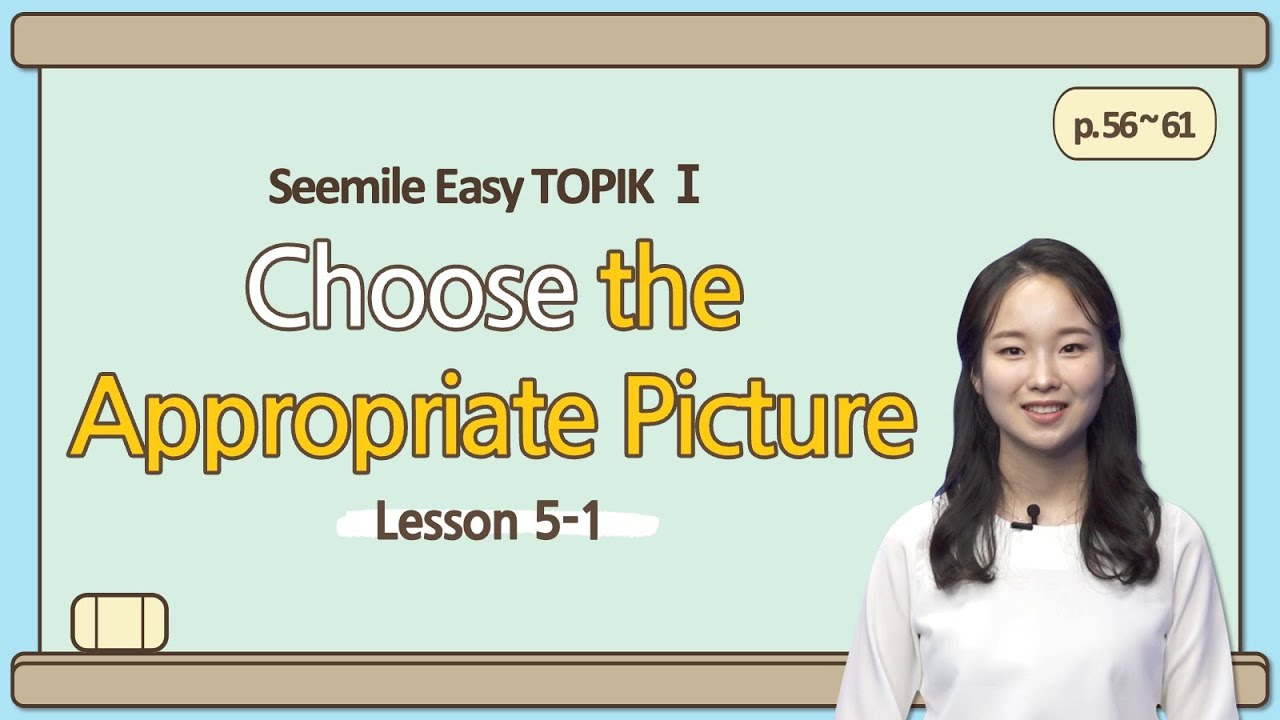 [Emma's Seemile Easy TOPIKⅠ] Lesson 5-1, Identify the situation and ...