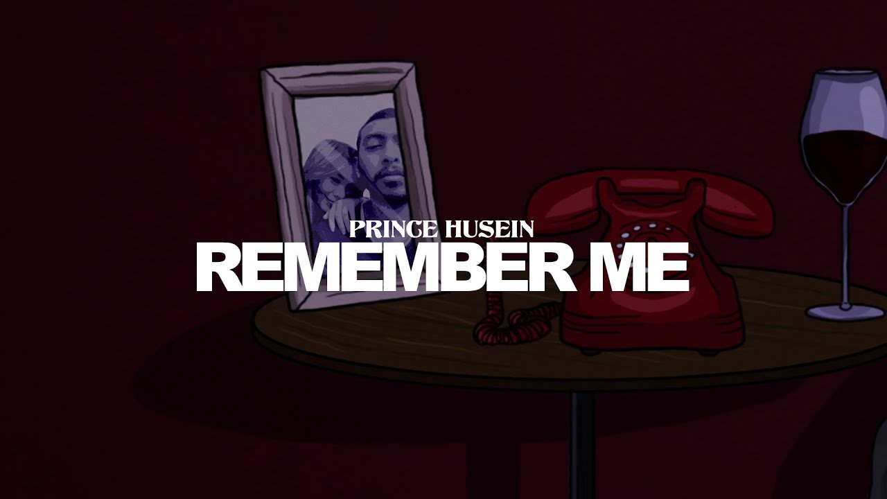 Prince Husein - Remember Me (Official Album Lyrics video) - YouTube
