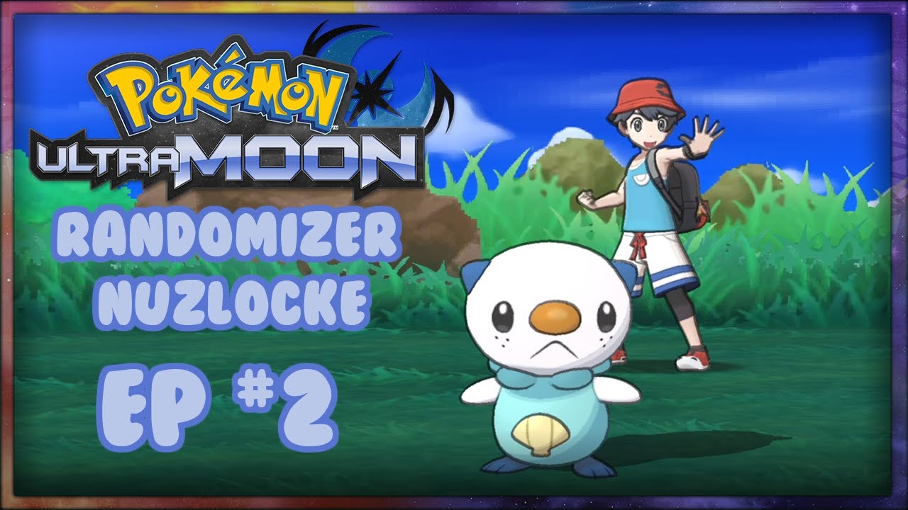 DOING WELL? | Ultra Moon Randomizer Nuzlocke #2 - YouTube