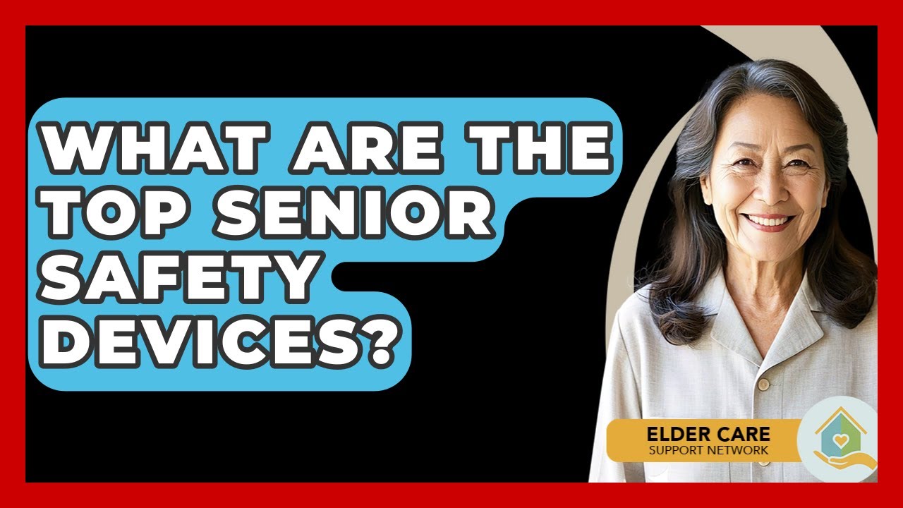 What Are the Top Senior Safety Devices? - Elder Care Support Network ...