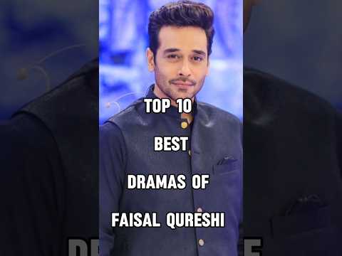 Top 10 Best Dramas of Faisal Qureshi 😱 #iamhaniaawan #pakistanidrama #faisalqurashi