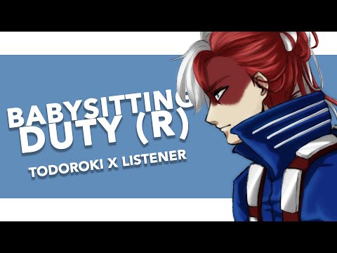 Babysitting Duty (R) | Shouto Todoroki x Listener {BNHA ASMR Fanfiction Reading}