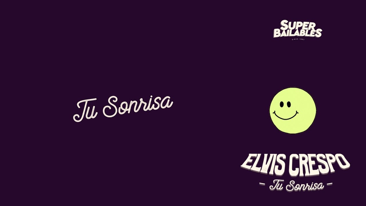 Elvis Crespo - Tu Sonrisa [Letra Oficial] - YouTube