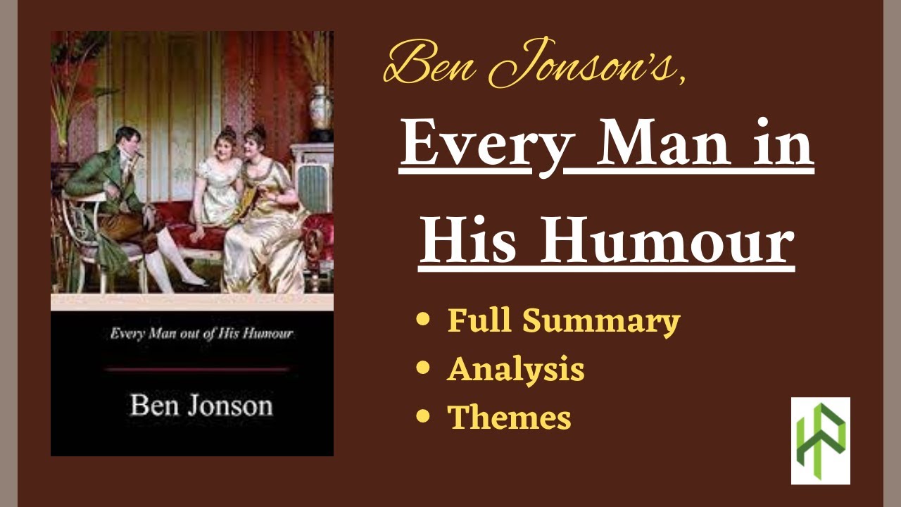 Everyman in His Humour I Ben Jonson I Comedy of Humours I Elizabethan ...