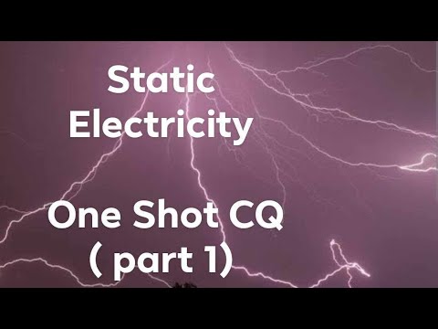ONE SHOT CQ - Static Electricity ( part 1 ) - YouTube