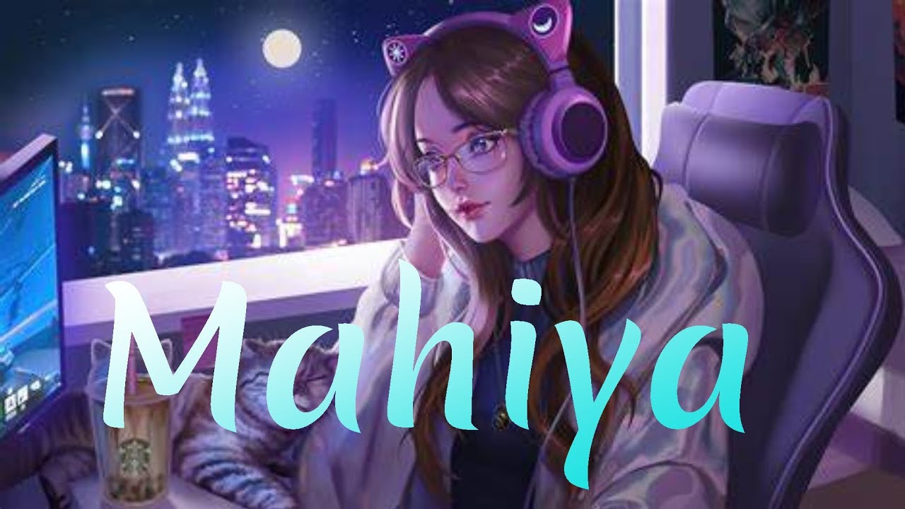 mahiya mahiya song | mahiya lofi remix music | lofi songs hindi ...