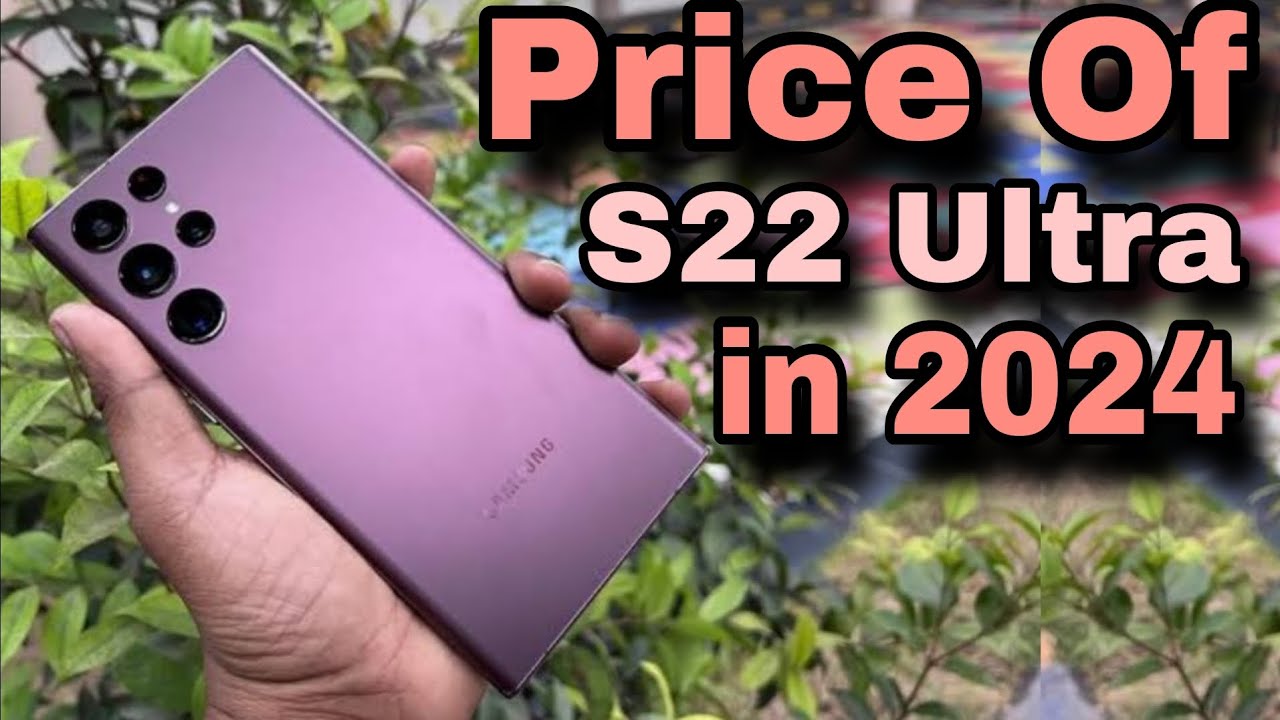 Price of S22 ultra in 2024 | S22 Ultra 2024 review - YouTube