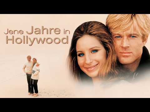 Jene Jahre in Hollywood (BEWEGENDER LIEBESFILM mit BARBARA STREISAND, ganze Liebesdrama Filme)