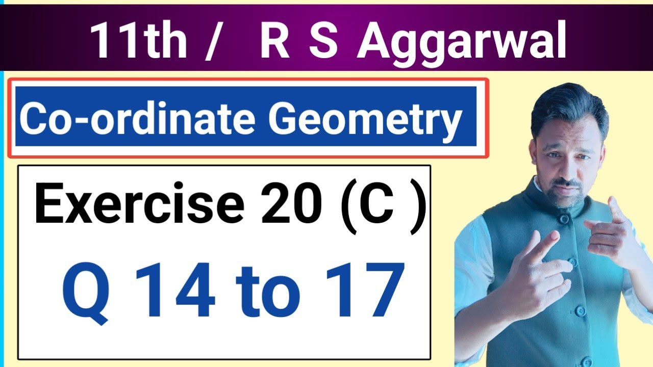 11th / Ex 20 (C) / Q 14 to 17/ R S Aggarwal / Coordinate Geometry - YouTube