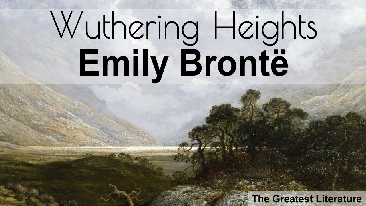 WUTHERING HEIGHTS by Emily Brontë - FULL Audiobook - Dramatic Reading ...