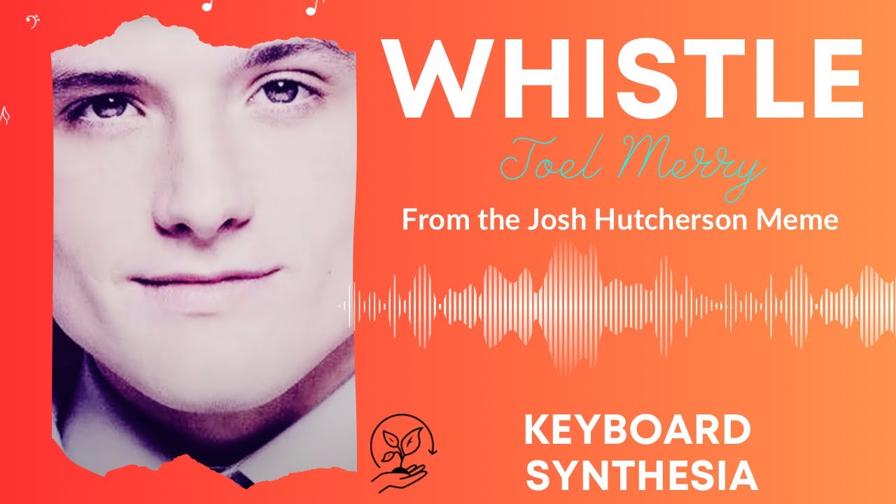 Whistle | Joel Merry | Josh Hutcherson meme | Easy Piano | Piano ...