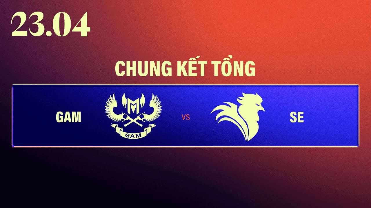 GAM vs SE (BO5) | VCS 2023 HỪNG ĐÔNG - CHUNG KẾT TỔNG | 23.04.2023 ...