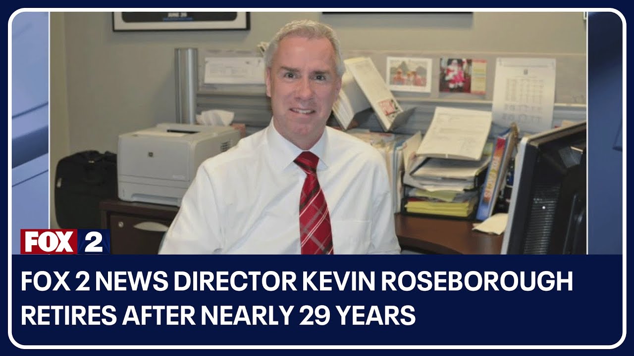 FOX 2 News Director Kevin Roseborough retires after nearly 29 years ...