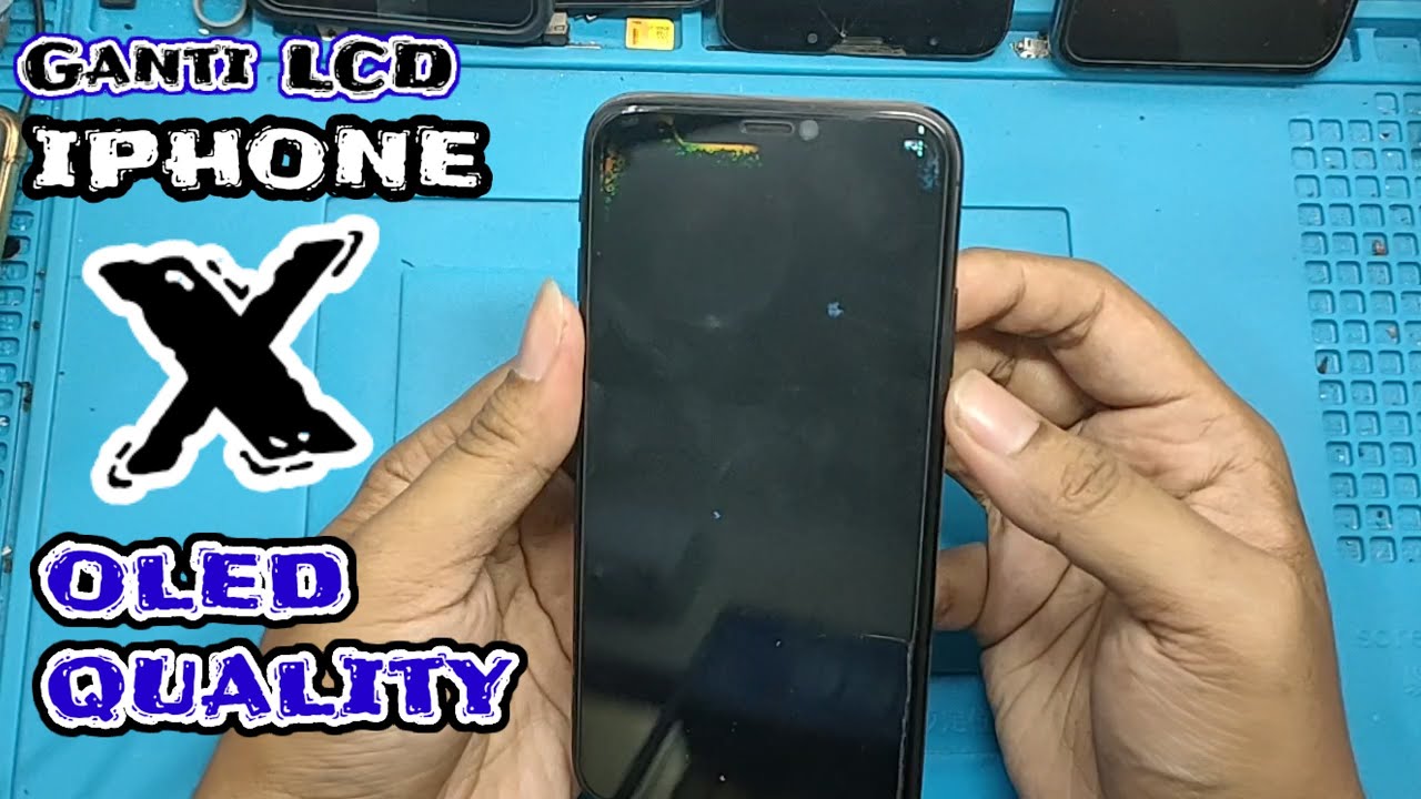 CARA PASANG LCD IPHONE X OLED QUALITY - YouTube