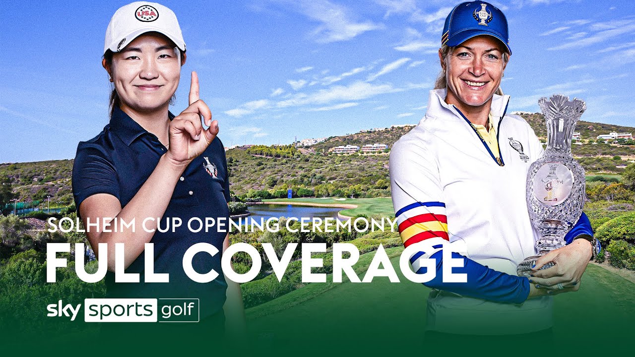 FULL COVERAGE! Solheim Cup opening ceremony! 🏌️‍♀️🏆 - YouTube