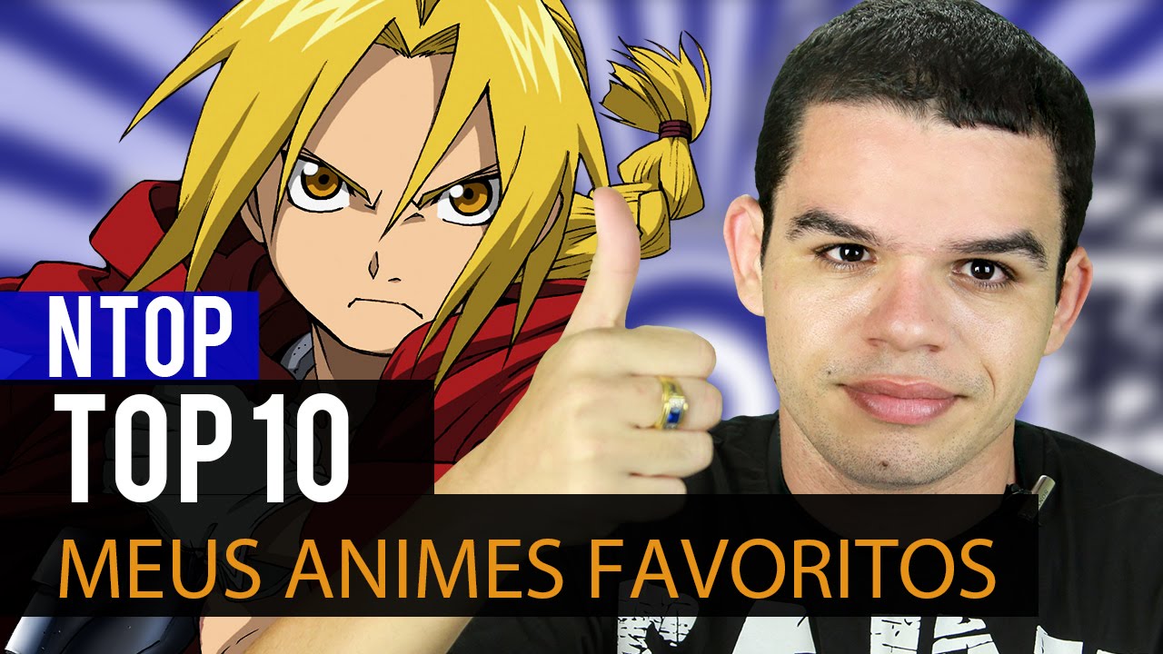 TOP 10 Meus Animes Favoritos - Parte 2 - Ntop - YouTube