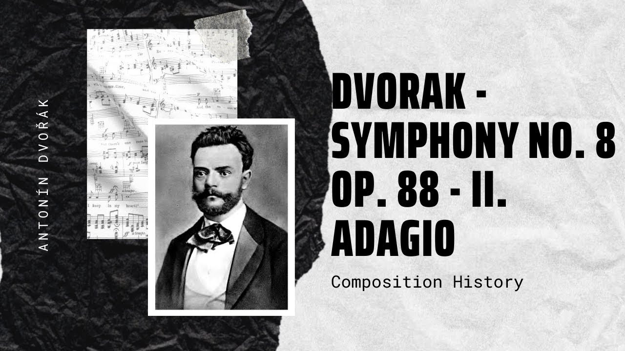 Dvorak - Symphony No. 8 Op. 88 - II. Adagio - Music | History - YouTube
