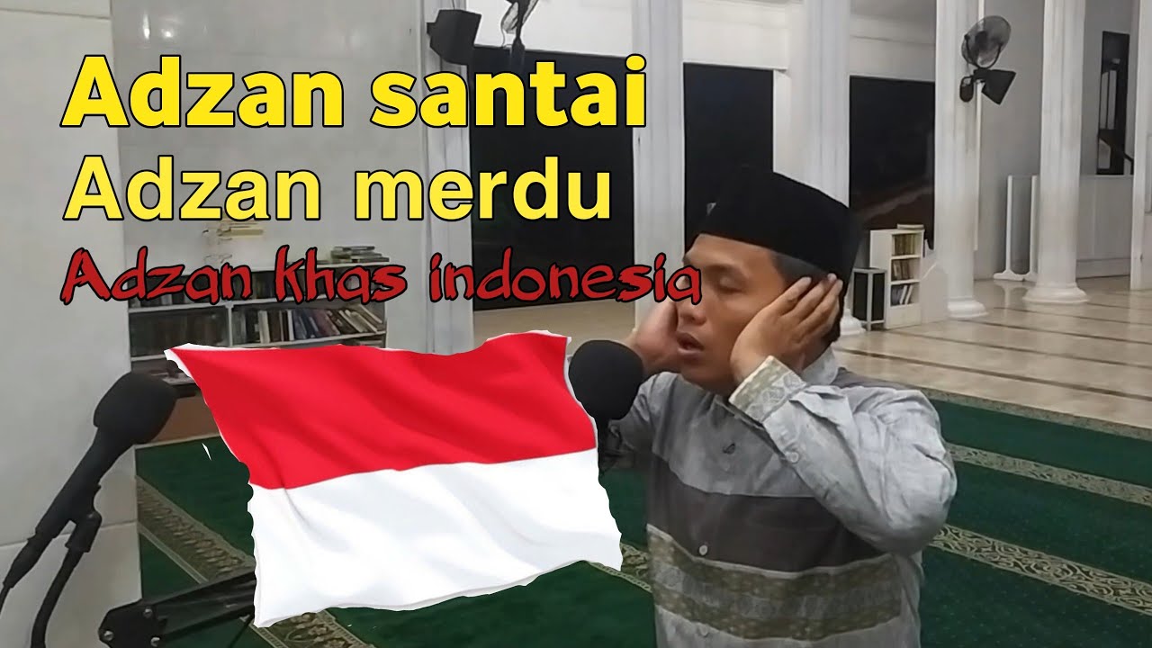 Adzan santai dan merdu khas Indonesia | the most beautiful azan - YouTube