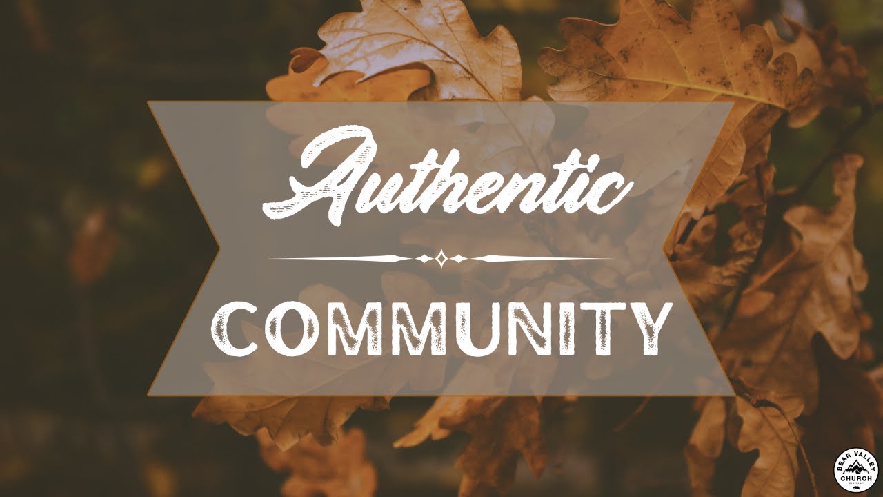 Authentic Community | Commonality (Part 1) 9-17-23 - YouTube