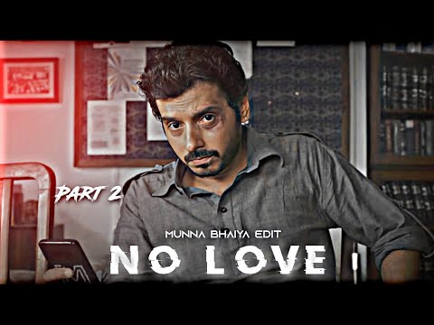 MUNNA BHAIYA - NO LOVE | Part 2 | Munna Bhaiya Edit | Mirzapur Edit | No Love Edit