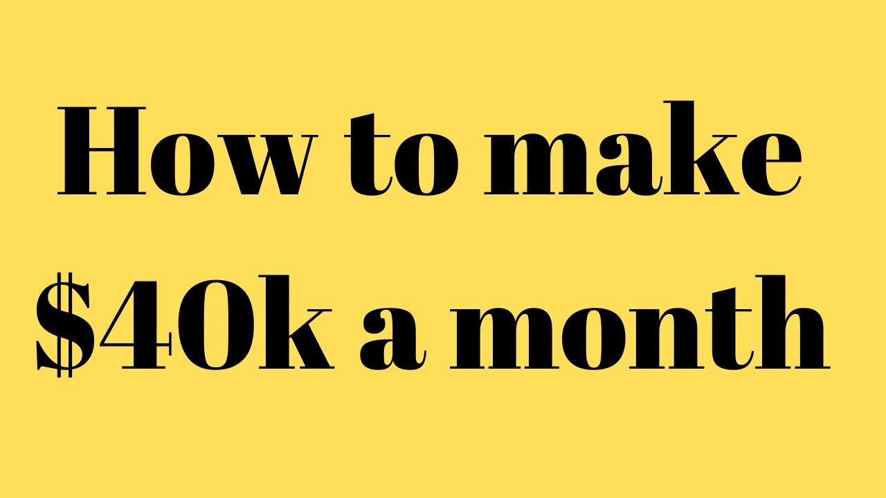 how to make $40k a month- bye poverty - YouTube