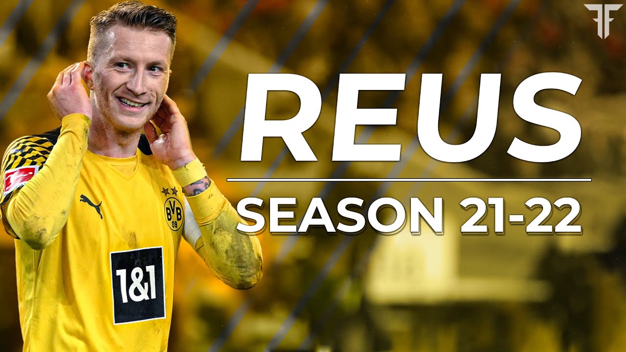 Marco Reus Season 21-22 | Goals & Skills HD - YouTube
