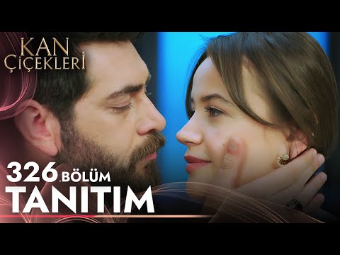Kan Çiçekleri 326. Bölüm Tanıtımı