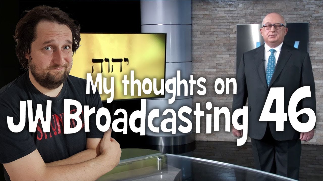 My thoughts on JW Broadcasting 46 - October 2018 (with Geoffrey Jackson ...
