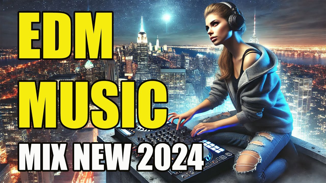 EDM Music Mix New 2024 🎧 EDM Remixes of Popular Songs 🎧 Bass Boosted ...