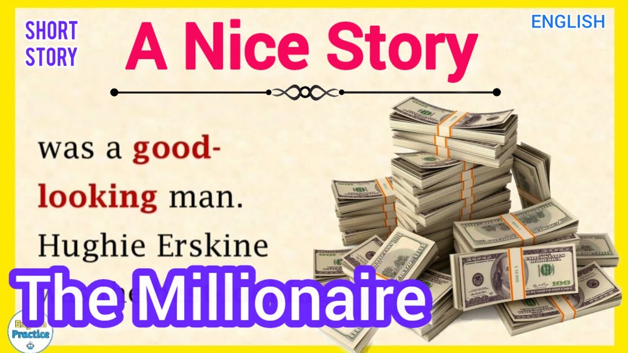 A Nice #story 🔥 The Millionaire 💵 #learn_english through short stories ...