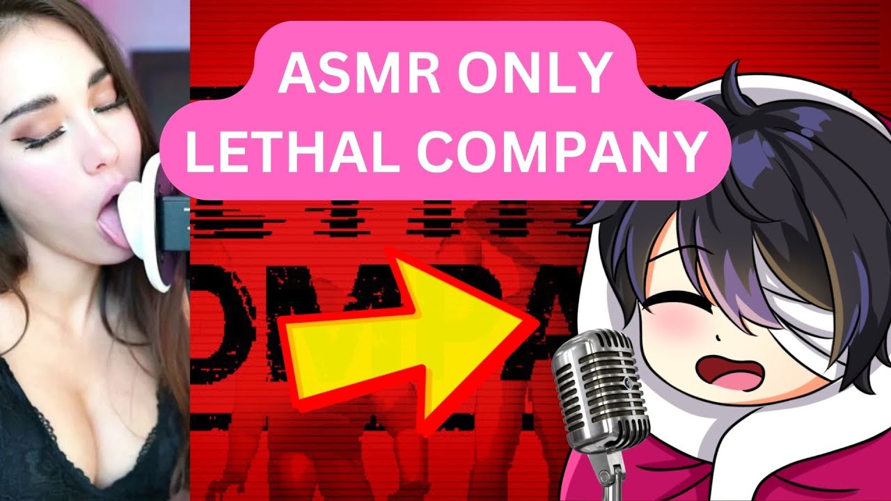 ASMR ONLY LETHAL COMPANY!?! - YouTube
