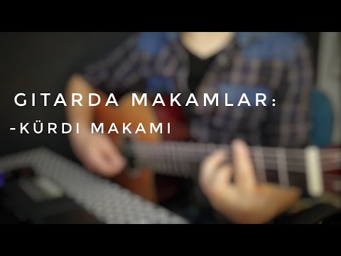 Gitarda Makamlar (Amatör) / 1-Kürdi Makamı
