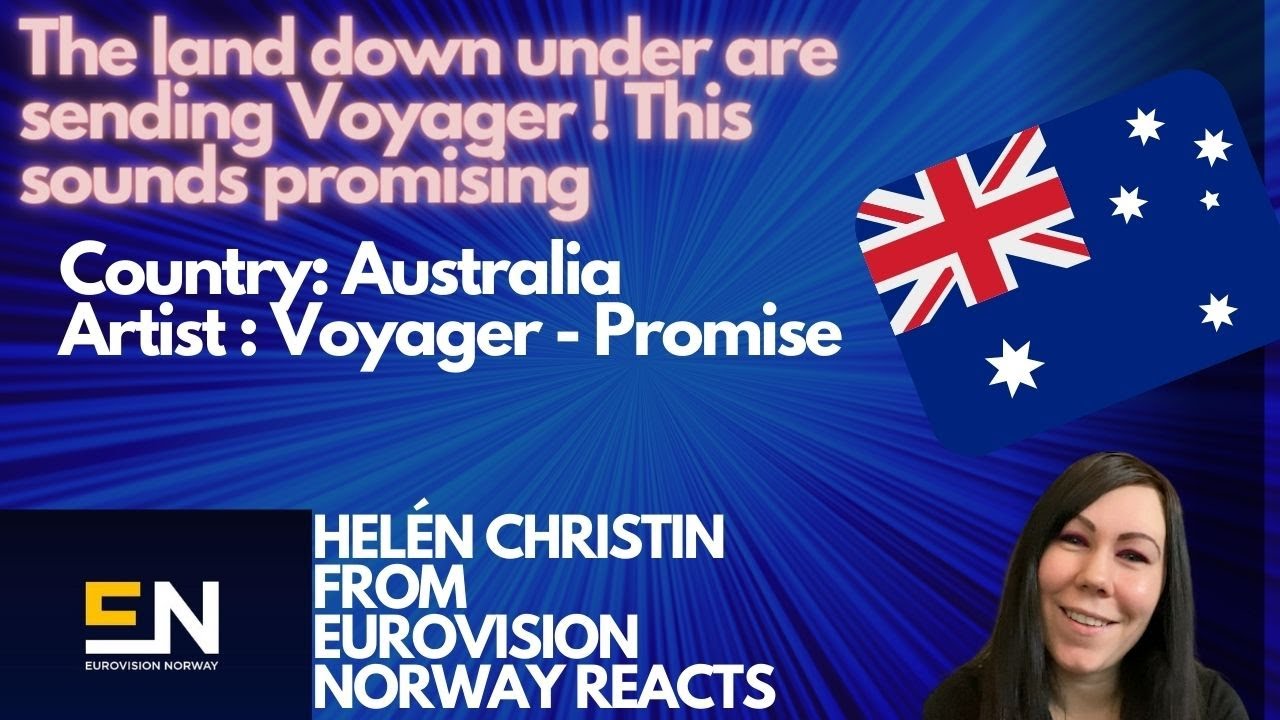 Helén Christin from Eurovision Norway reacts to Australia (Voyager ...