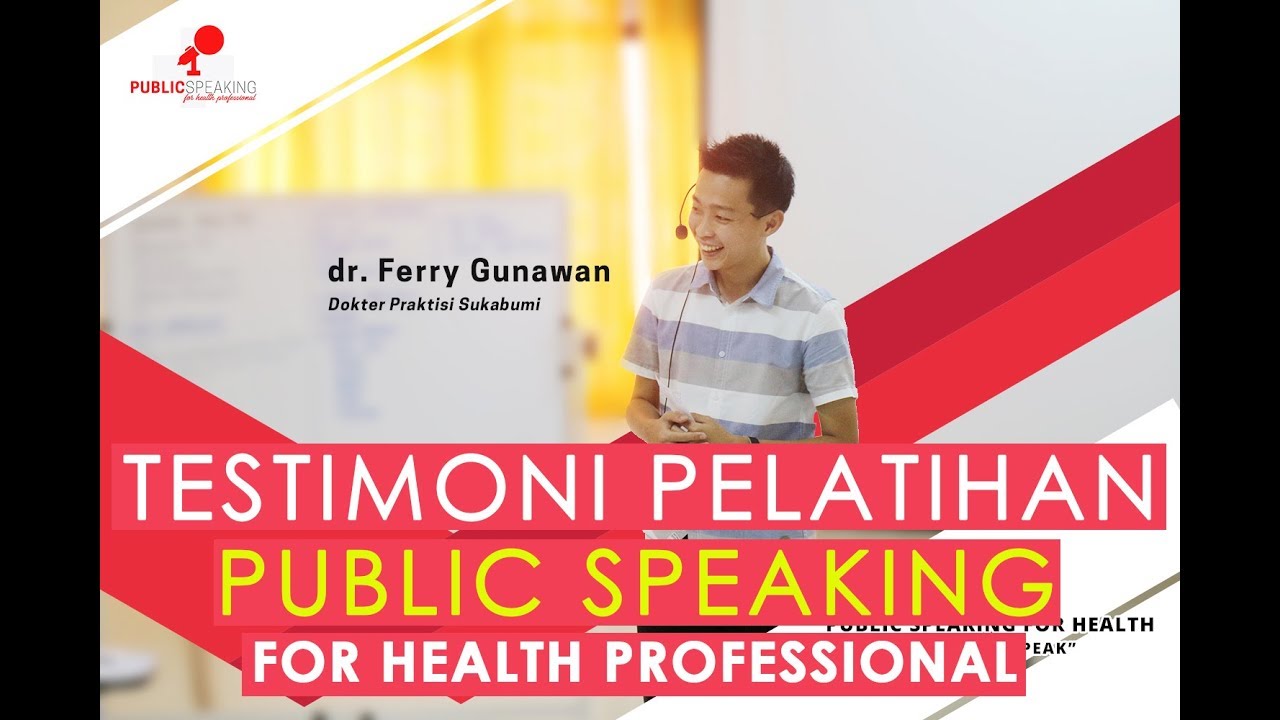 TESTIMONI PELATIHAN PUBLIC SPEAKING FOR HEALTH PROFESSIONAL - DOKTER ...