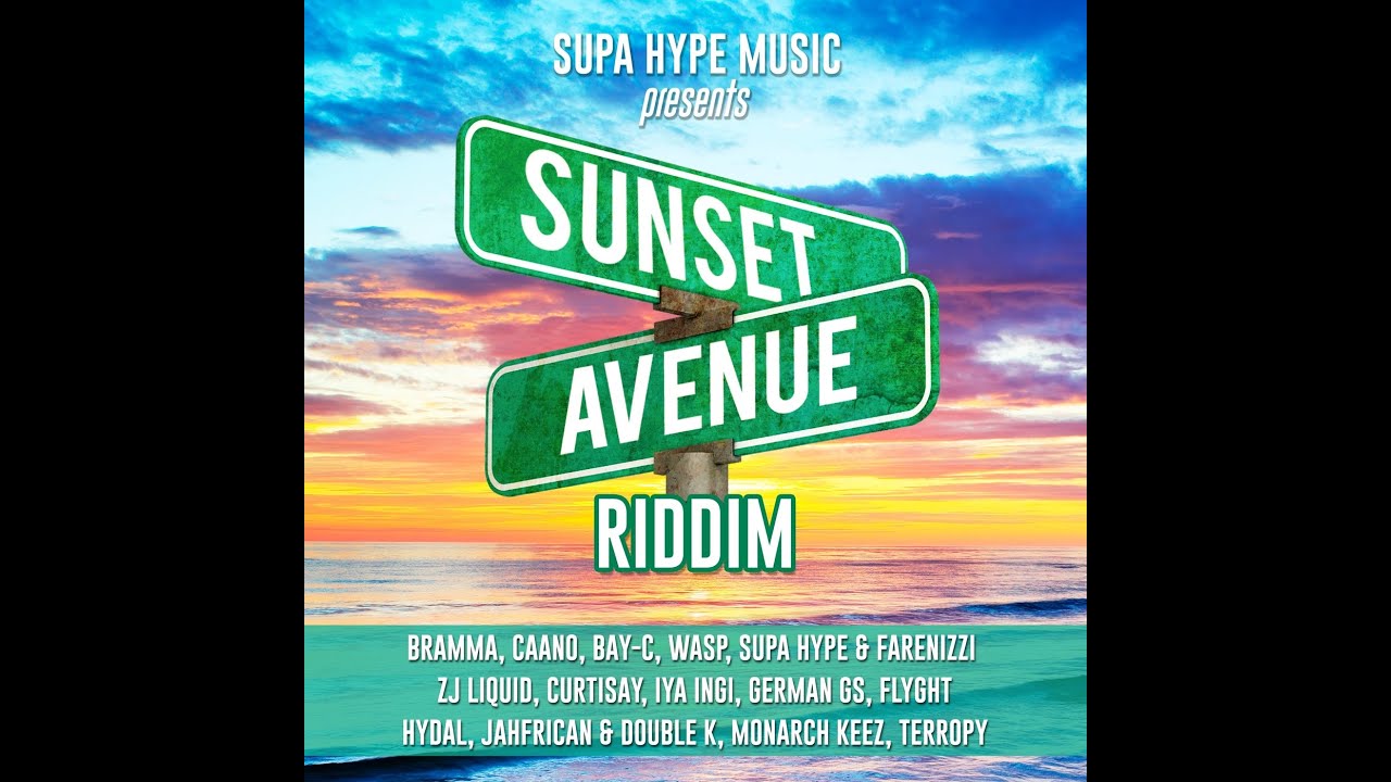 Sunset Avenue Riddim Mix (2021) Bay-C,Bramma,Flyght,Hydal,Jahfrican ...