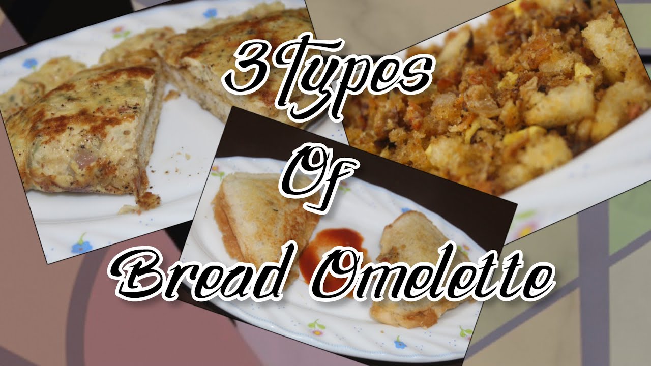 Three Different Types OF Bread Omelette - Quick & Easy HomeMade Receipe ...
