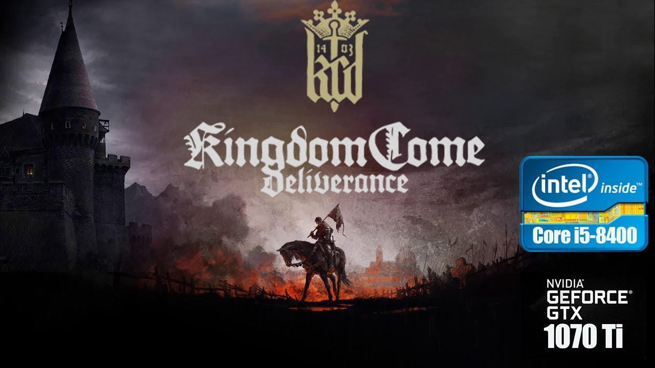 Kingdom Come: Deliverance. /MAX SETTINGS/. HDTextur. i5-8400 + GTX 1070 ...