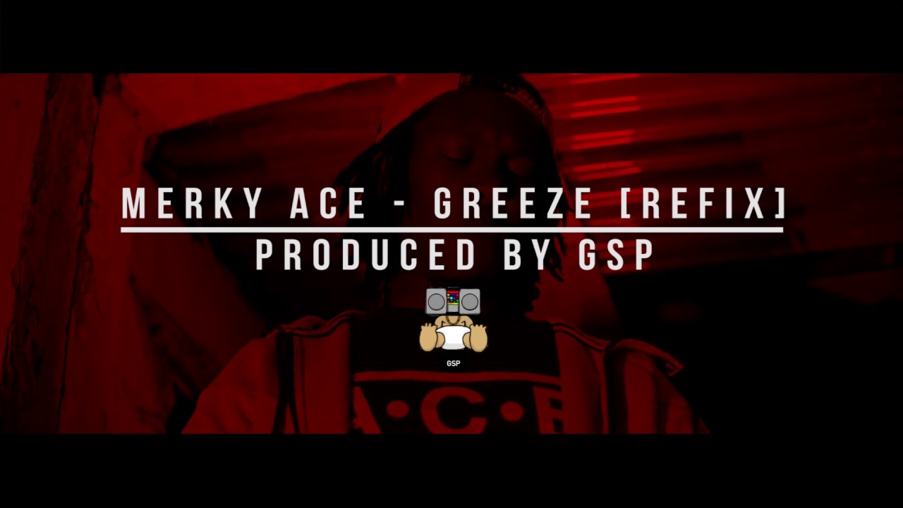 Merky Ace - Greeze [Refix] (Produced by GSP) | Merky Ace Type Beat ...