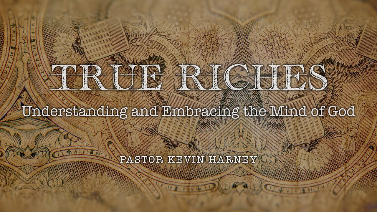 True Riches #1 True Riches Understanding and Embracing the Mind of God ...