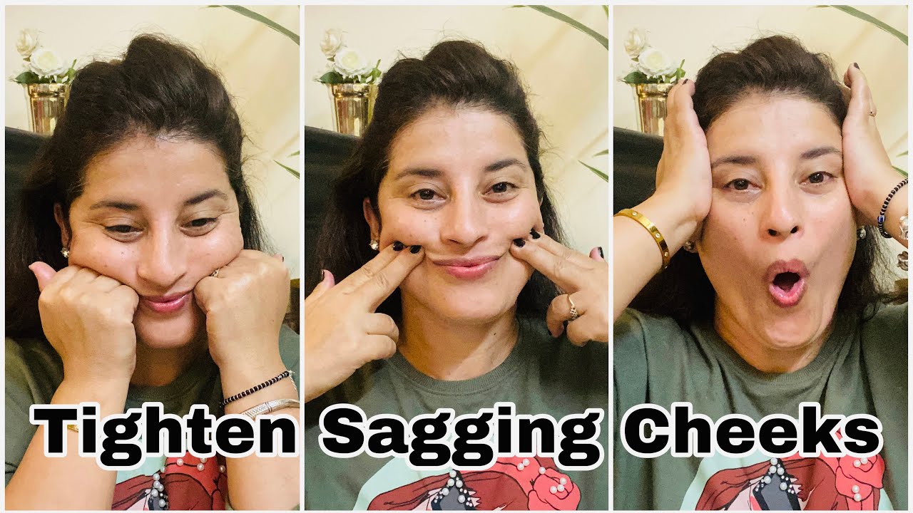 Bye Bye Sagging Cheeks: Facial Exercises to Tighten and Tone Face ...