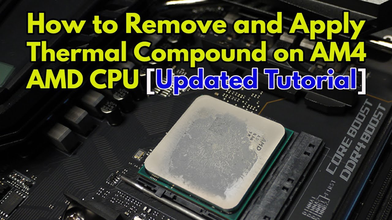 How to Remove and Apply Thermal Compound on AMD AM4 CPU - YouTube