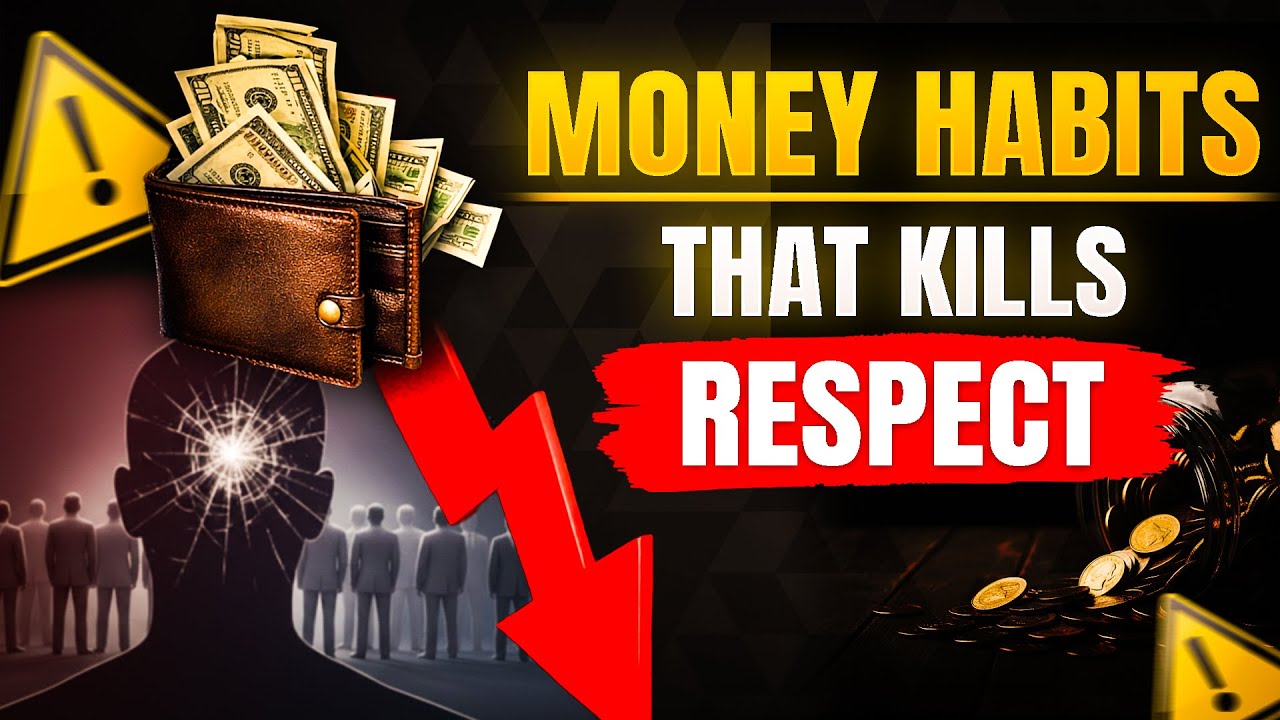 4 Silent Money Habits That Destroy Your Respect Without You Knowing ...