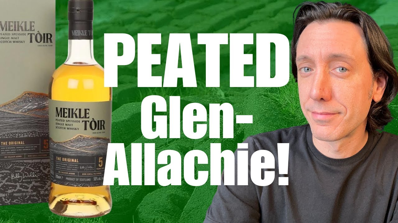 Meikle Toir 5 Year: "The Original" Review - Peated GlenAllachie ...