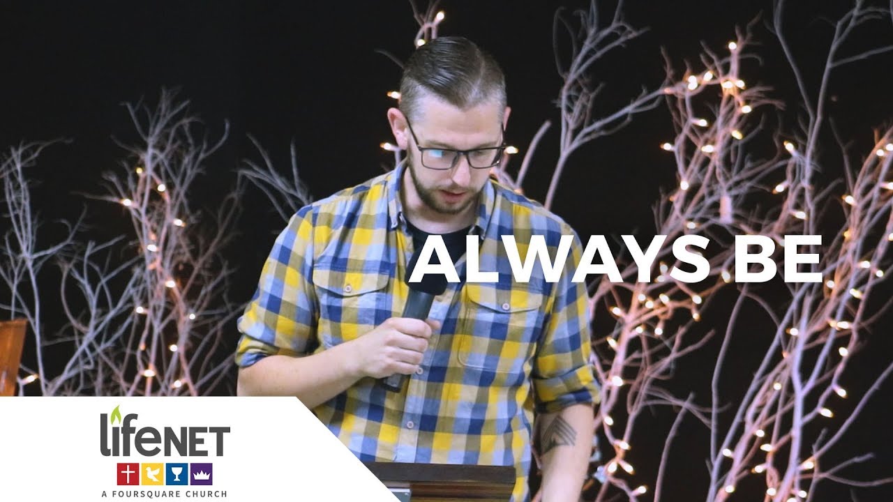 Always Be | Pastor Tim Lee - YouTube