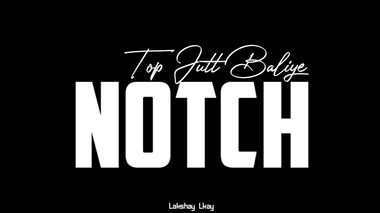 Top Notch Song Status Top Notch Song Whatsapp Status Top Notch