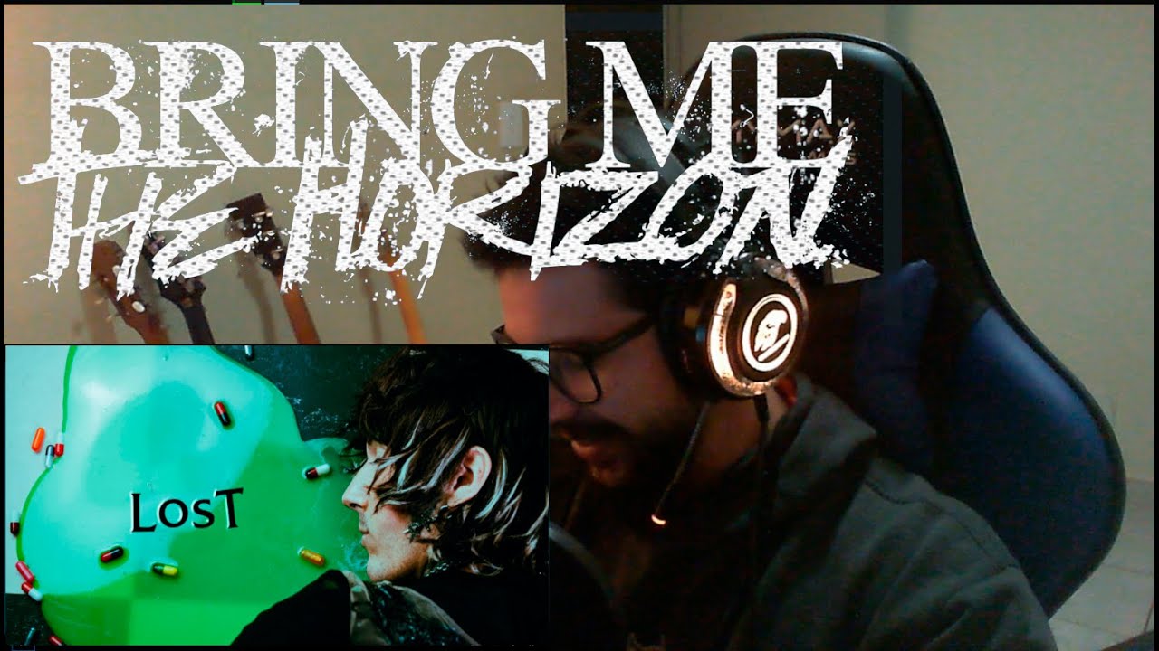 BMTH NÃO DÁ!!! Primeira vez ouvindo Bring Me The Horizon - LosT ...