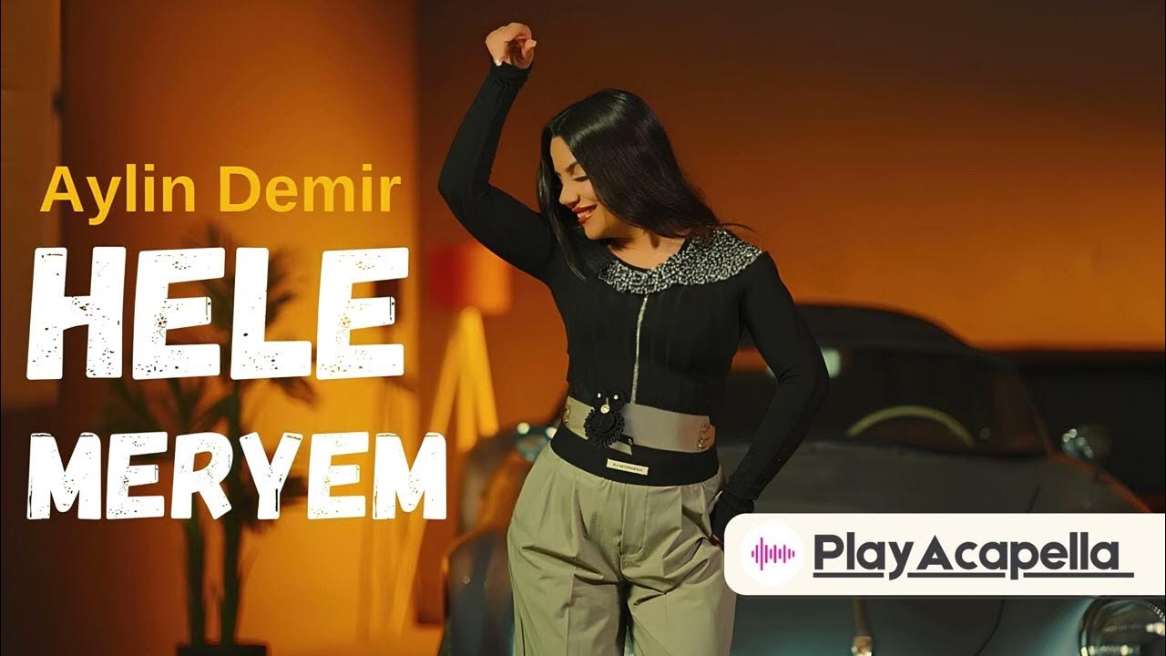 Aylin Demir - Hele Meryem (Müziksiz / Acapella) - YouTube